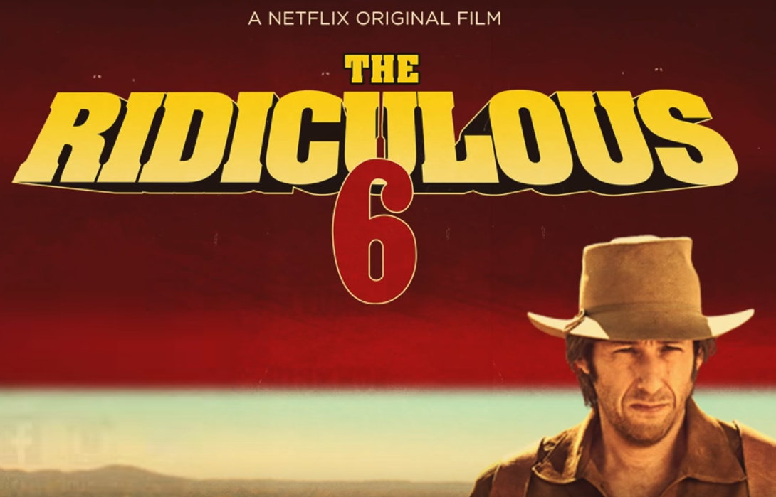 The Ridiculous 6 Review – KG's Movie Rants